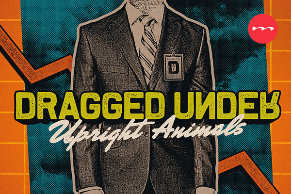 New Dragged Under album! – Mascot Label Group